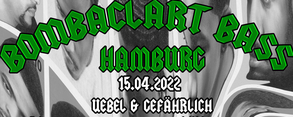 Tickets für Bombaclart Bass in Hamburg am 15.04.2022 Uebel & Gefährlich ...
